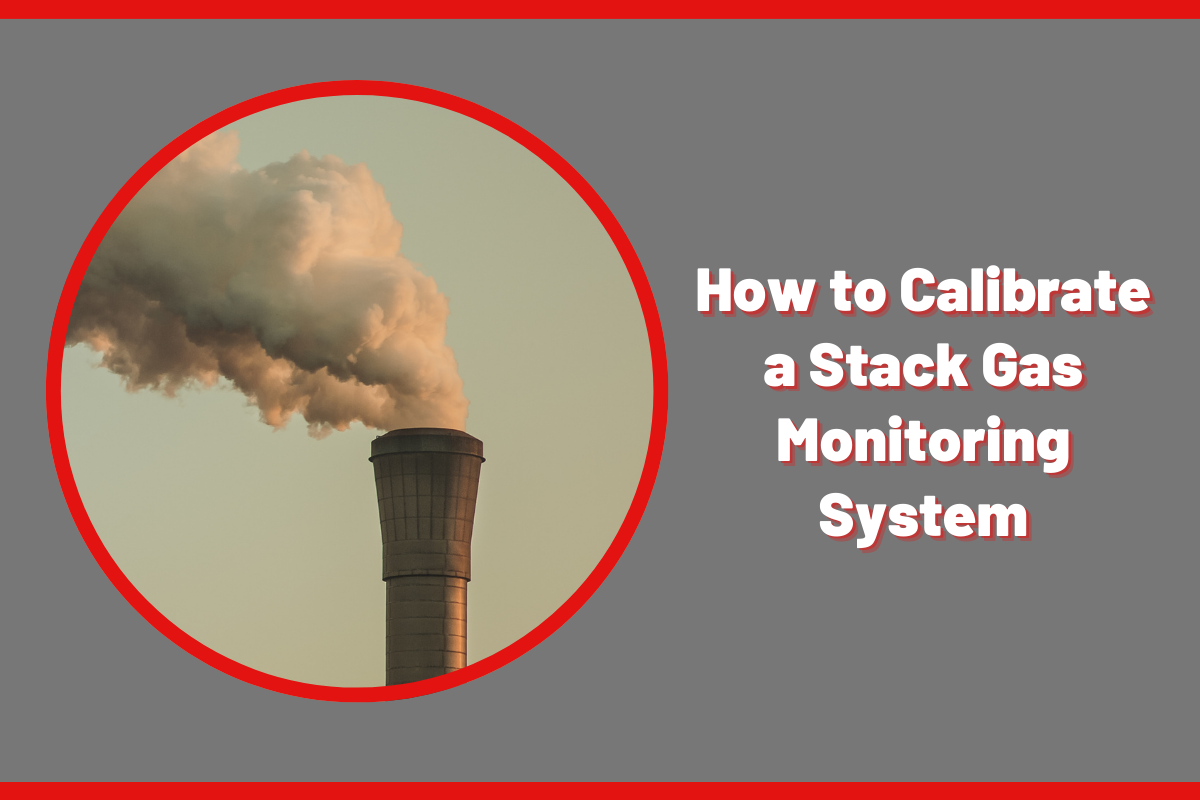 How to Calibrate a Stack Gas Monitoring System