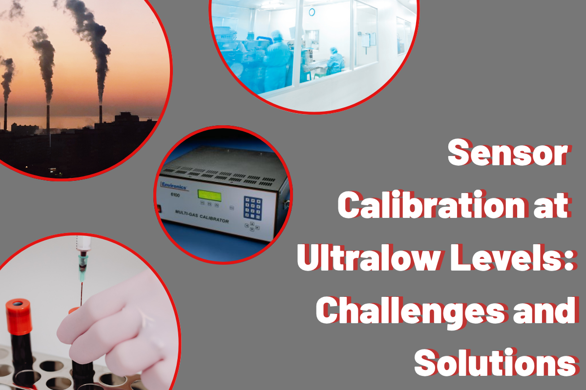 Sensor Calibration at Ultralow Levels: Challenges and Solutions